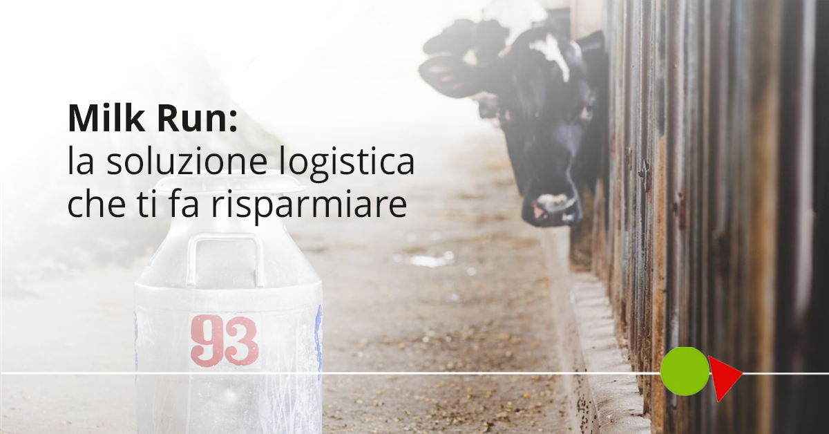 Milk Run: la soluzione logistica che ti fa risparmiare | Da Canal